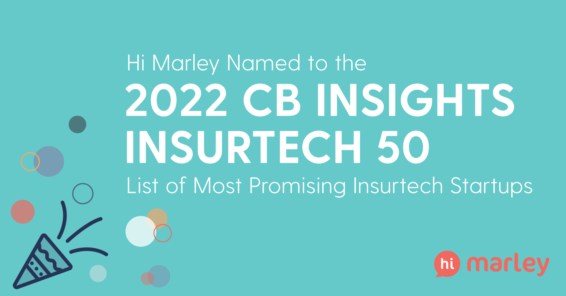 Hi Marley Named to the 2022 CB Insights Insurtech 50 List of Most Innovative Insurtech Startups ...