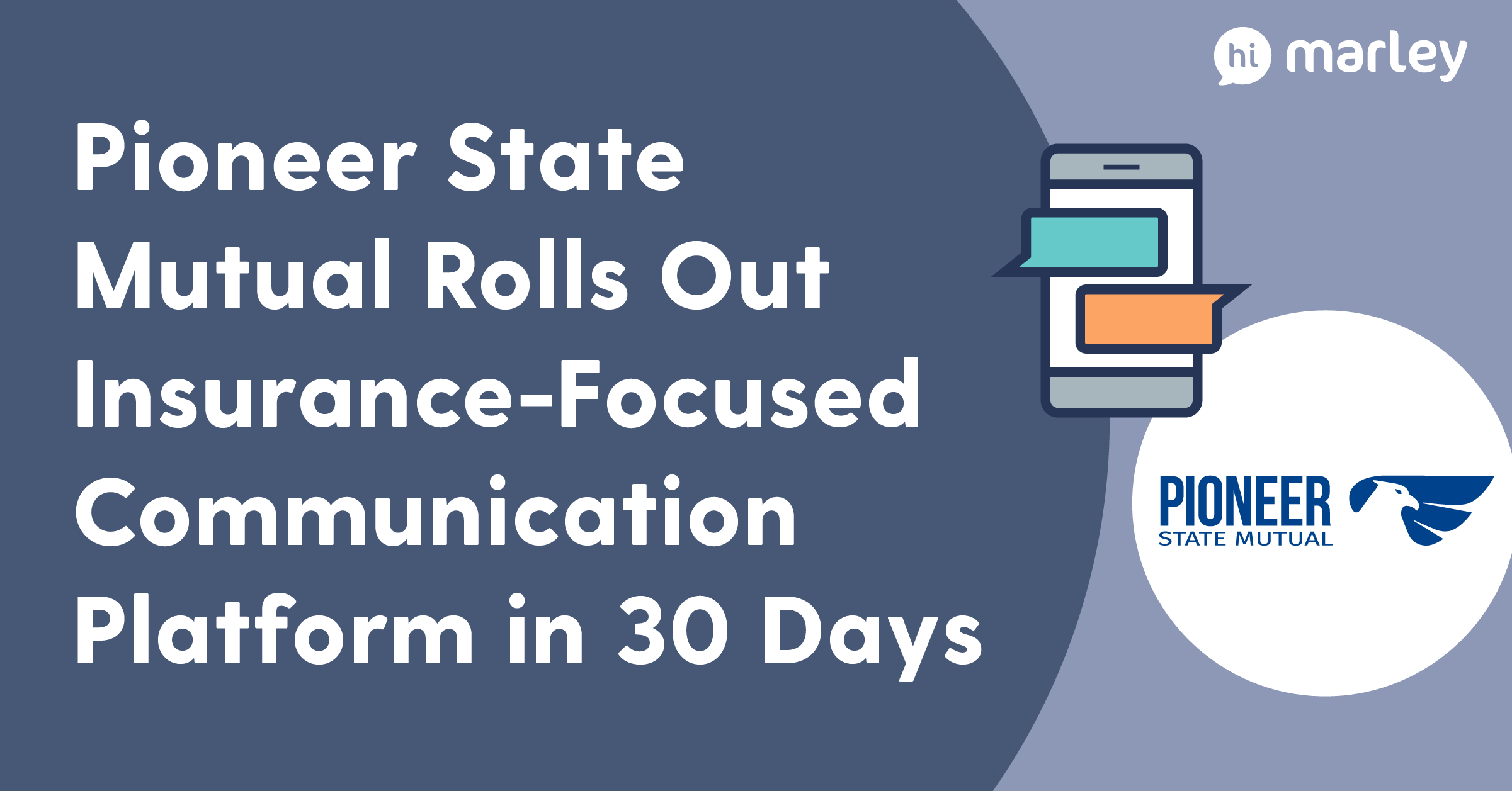 Pioneer State Mutual Rolls Out Insurance-Focused Communication Platform ...