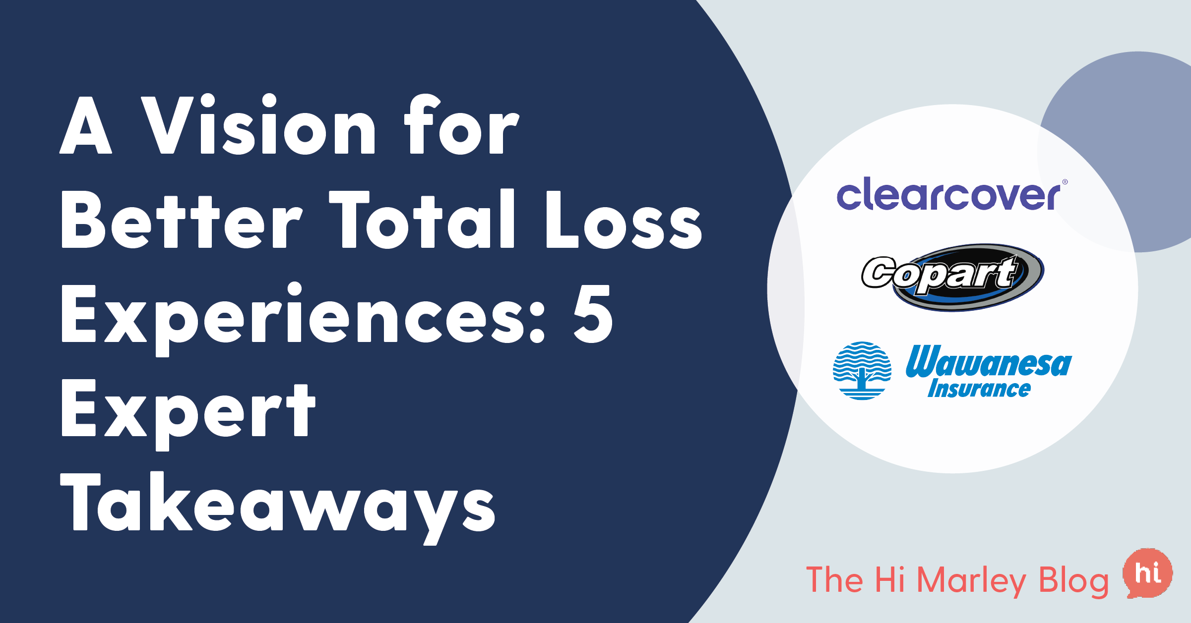 A Vision for Better Total Loss Experiences: 5 Expert Takeaways - Hi Marley